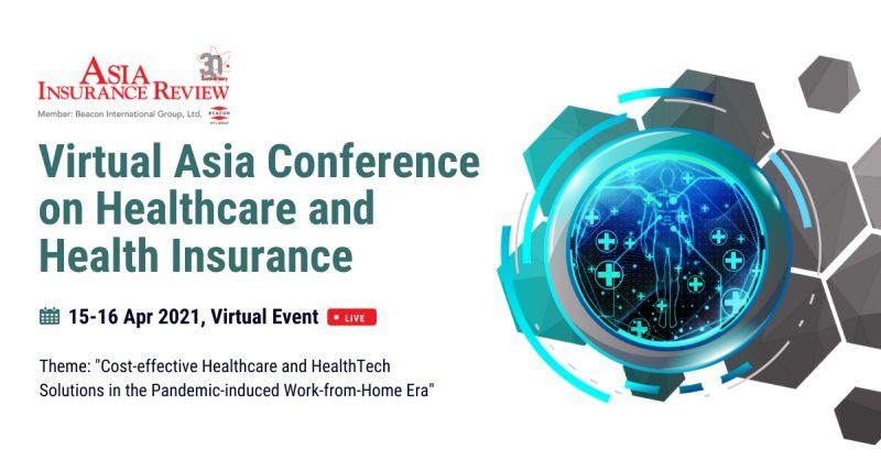 Virtual Asia Conference on Healthcare and Health Insurance 2021 | The ...